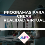 10 herramientas para crear arte en realidad virtual | I AM VR